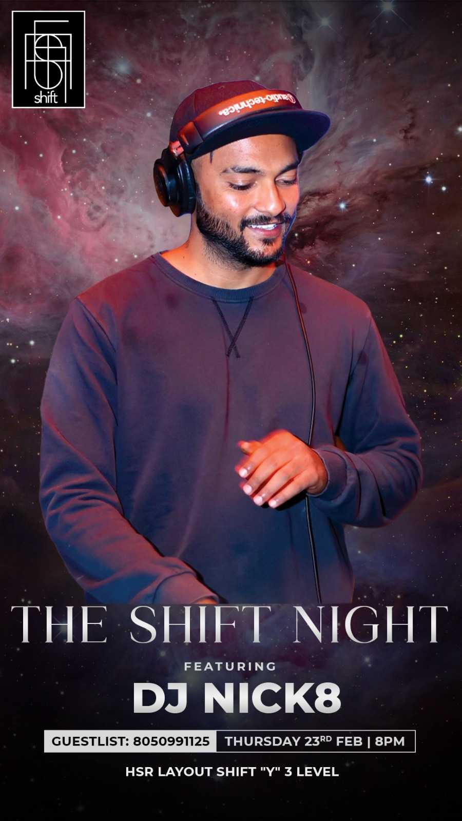 The Shift Night with Nick8 by Shift HSR, DJ Night Event Tickets ...